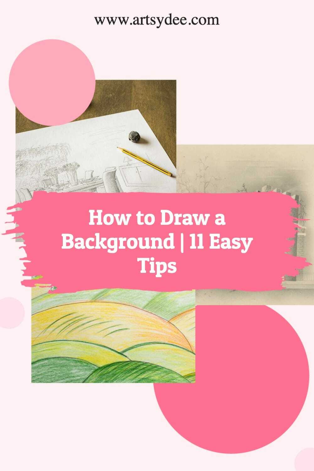 How to Draw a Background | 11 Easy Tips for Beginners - Artsydee ...